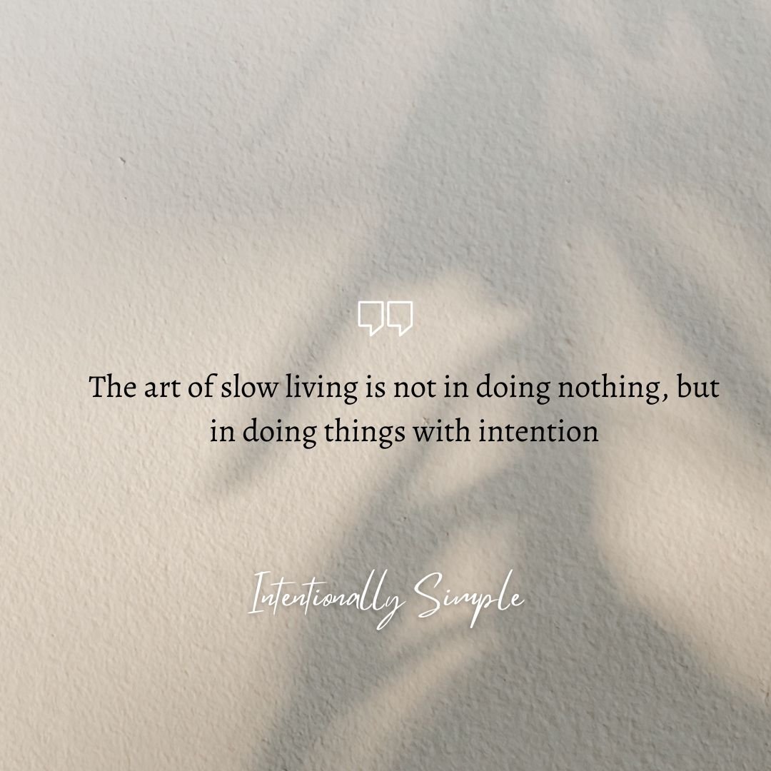 14 Life-Changing Slow Living Quotes (With Real-Life Examples ...